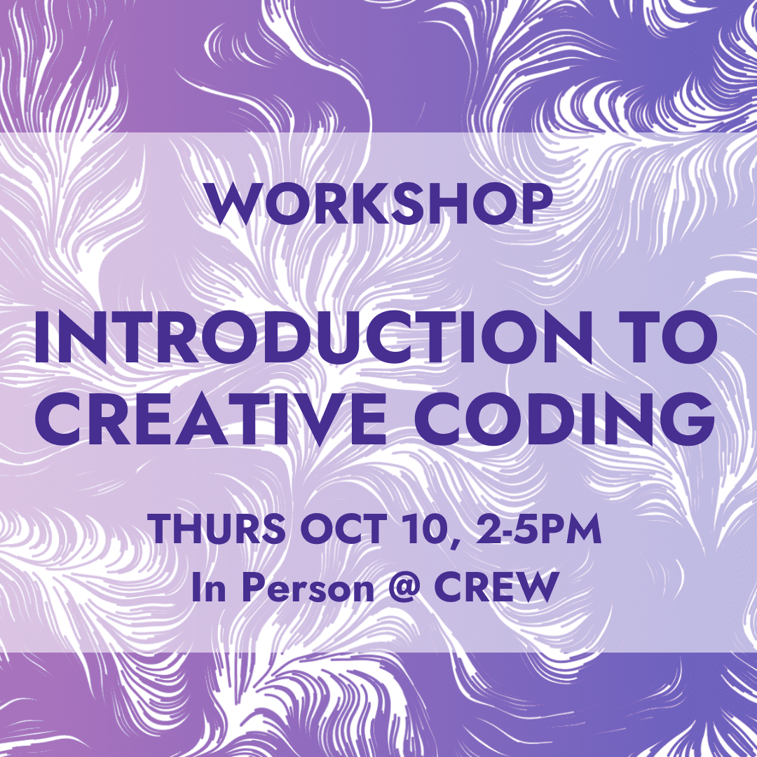Creative Coding Workshop • CREW